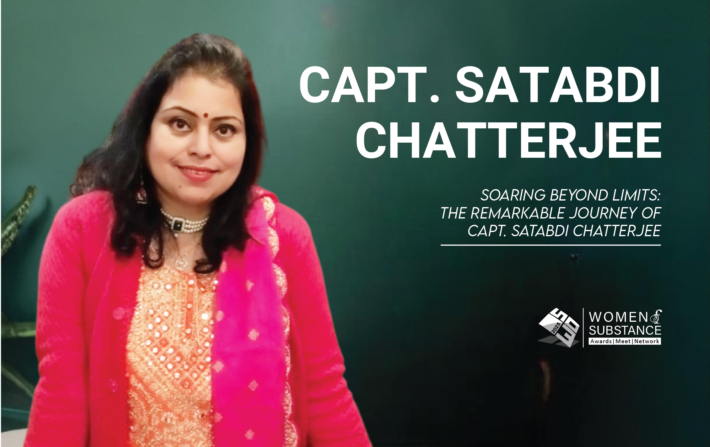 Soaring Beyond Limits: The Remarkable Journey of Capt. Satabdi Chatterjee