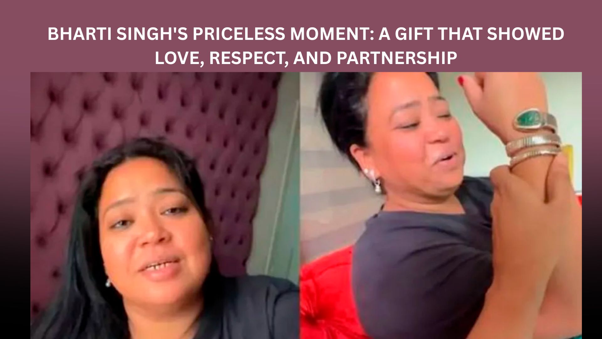 Bharti Singh's Priceless Moment: A Gift That Showed Love, Respect, and ...